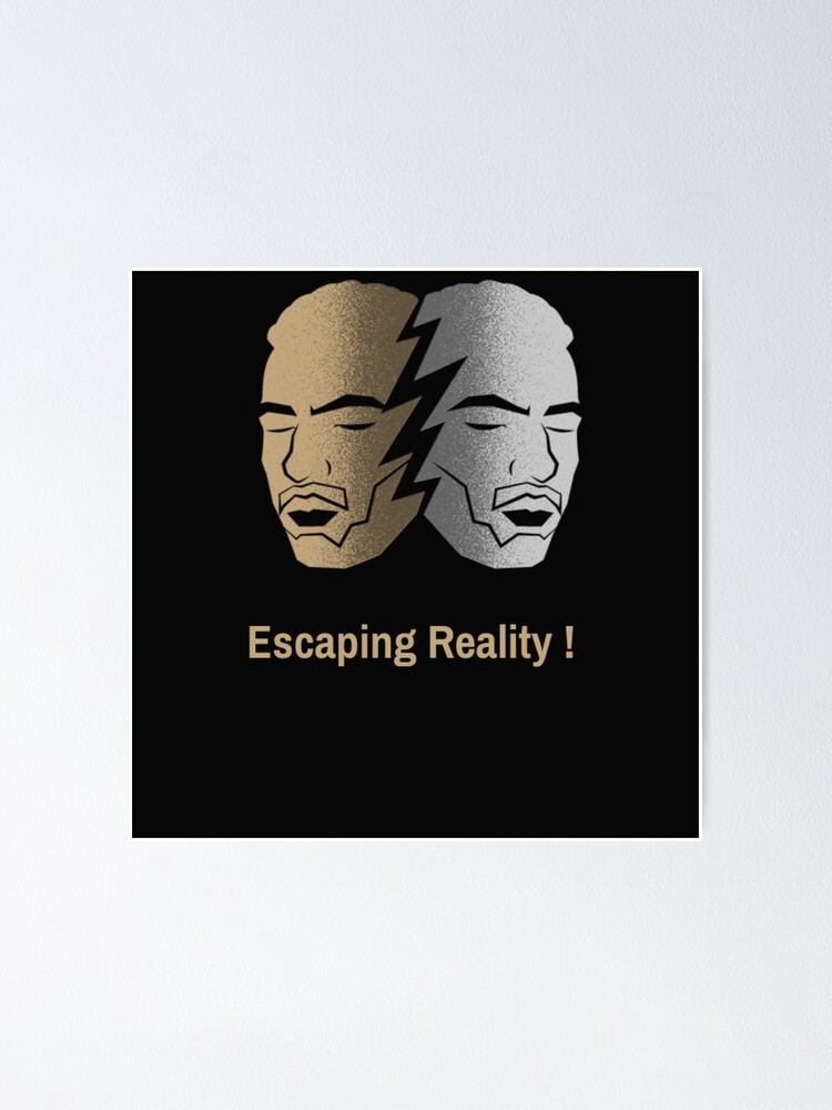 "Escape Reality, Overthinking, end the mental health stigma" Poster for ...