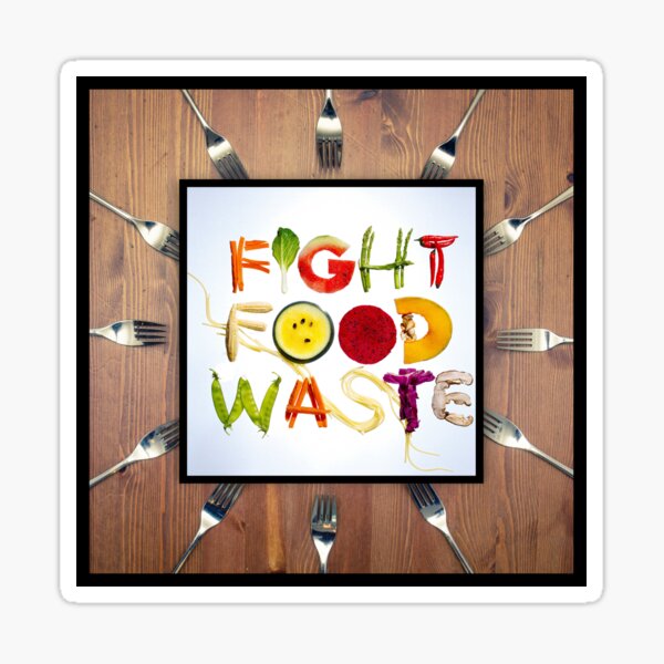 "Fight Food Waste" Sticker for Sale by CreativeMagi | Redbubble