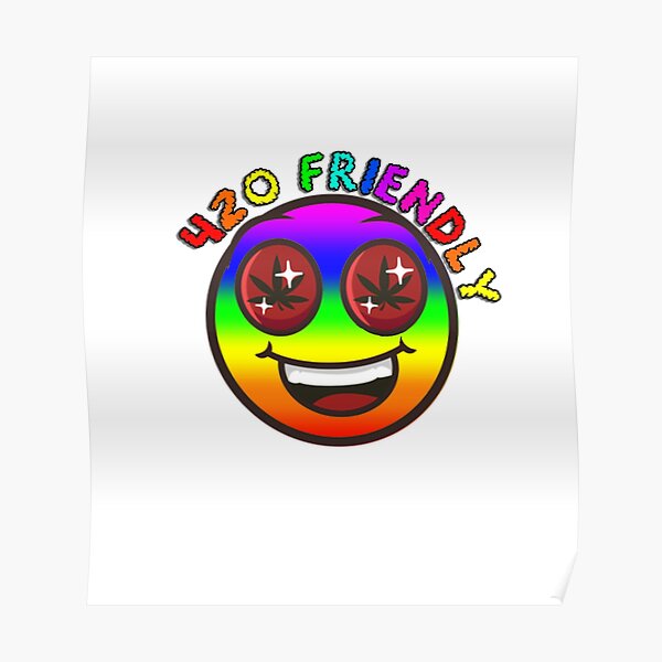 "420 Friendly Smiley Face" Poster for Sale by fullmoonok | Redbubble