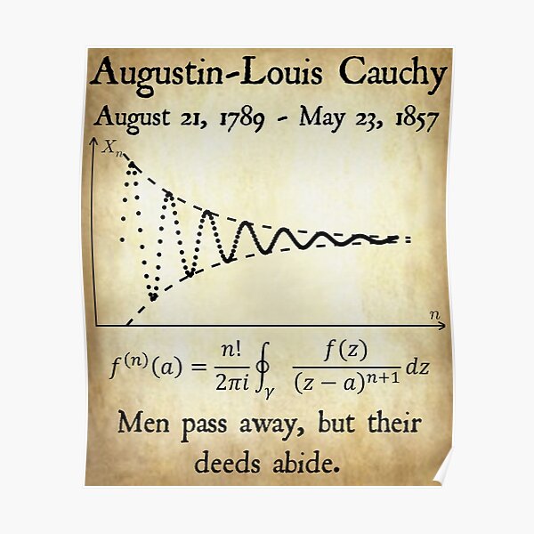 "Augustin-Louis Cauchy Mathematics Men Pass Away but their Deeds Abide ...