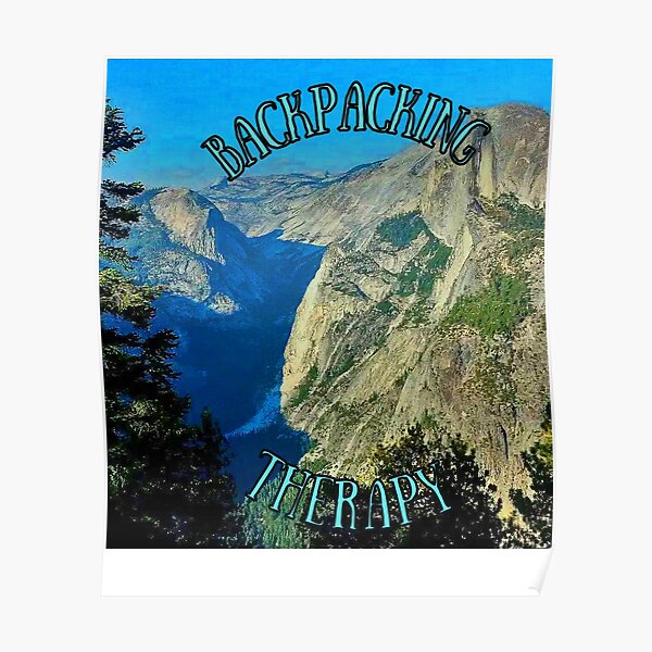"Backpacking is awesome therapy" Poster for Sale by JLFInspArt | Redbubble