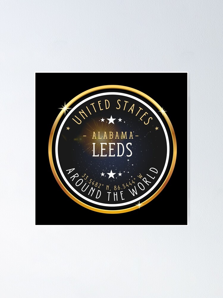 "Leeds City Alabama Souvenir | Leeds Coordinates" Poster for Sale by ...