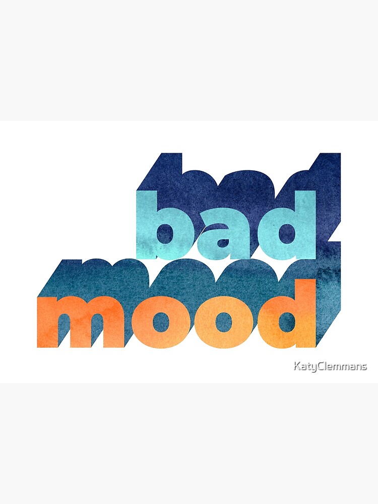 "Bad Mood Word Art" Poster for Sale by KatyClemmans | Redbubble