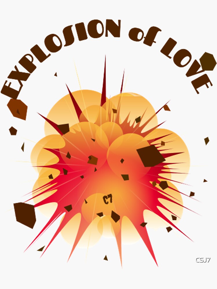 "EXPLOSION of LOVE" Sticker for Sale by CSJ7 | Redbubble