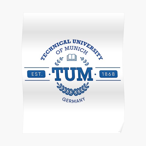 "Technical University of Munich (TUM)" Poster for Sale by artadon ...