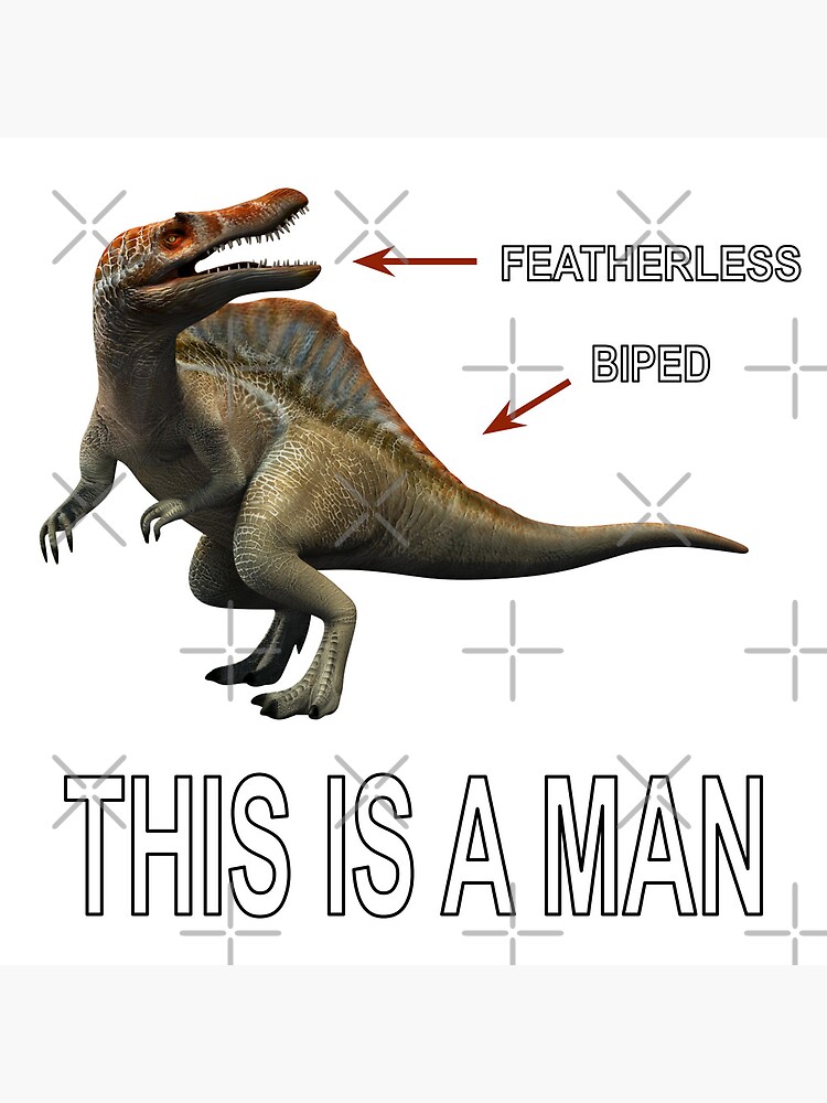 "Spinosaurus - This is a Man / Featherless Biped - Behold A Man ...