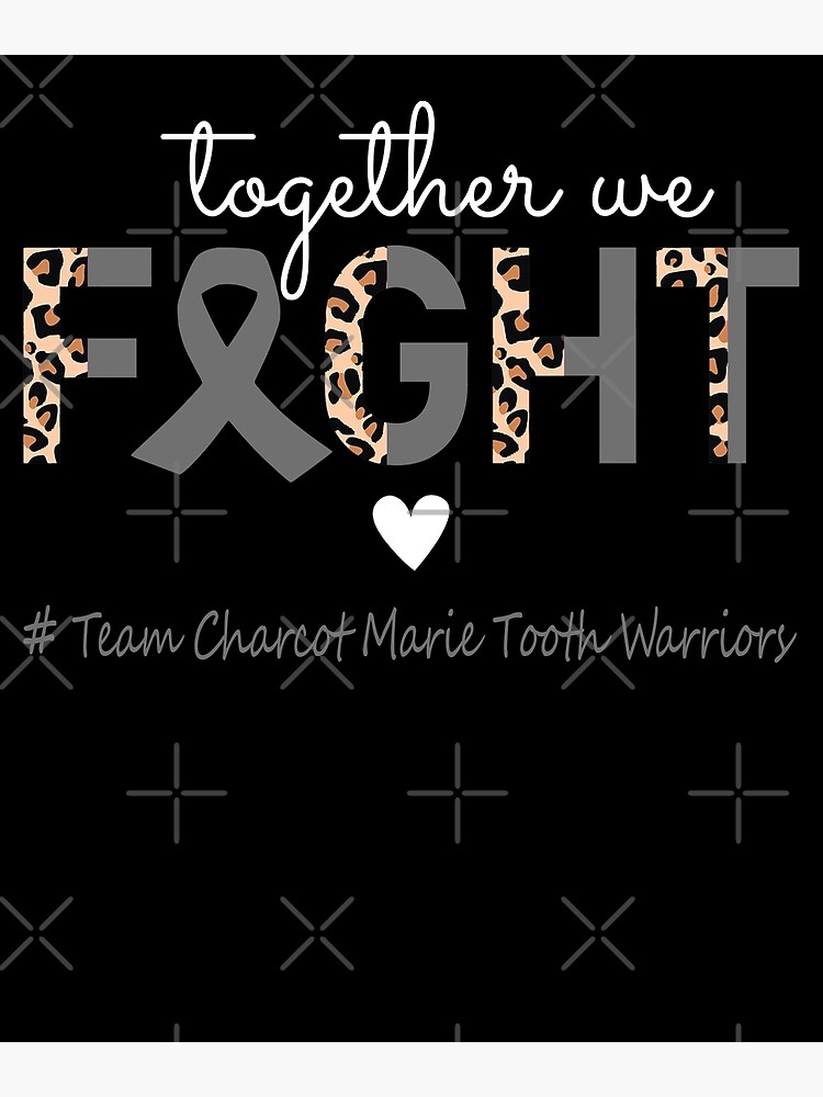 "Charcot Marie Tooth Awareness Together We Fight Team Charcot Marie ...