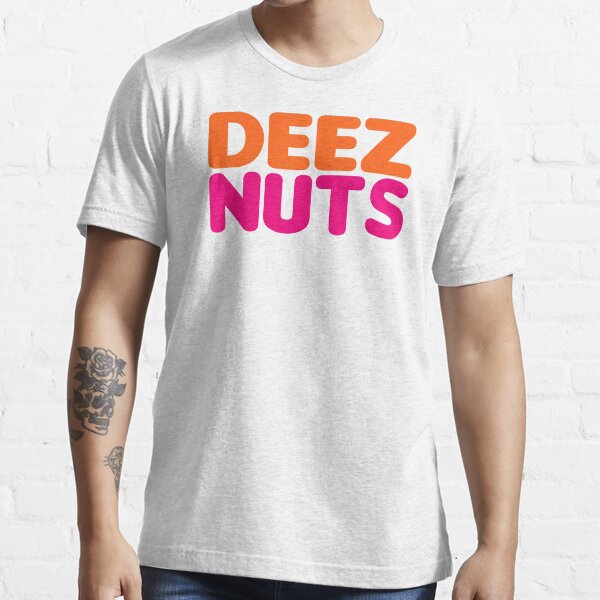 "Deez Nuts" Essential T-Shirt for Sale by everything-shop | Redbubble
