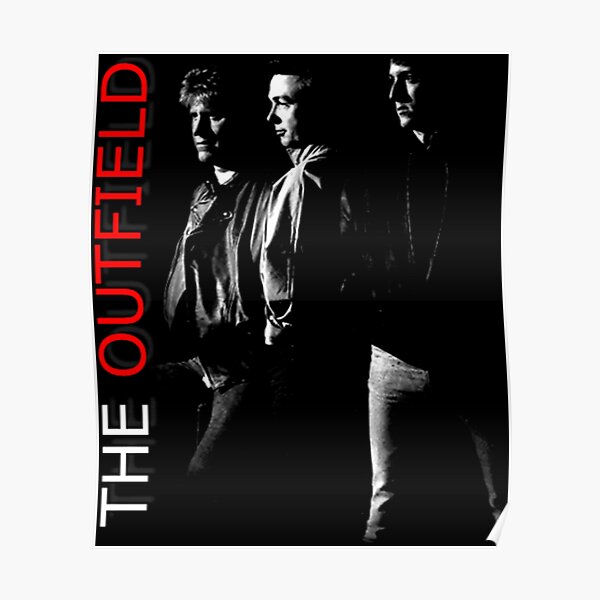 "THE OUTFIELD " Poster for Sale by IsomDach | Redbubble