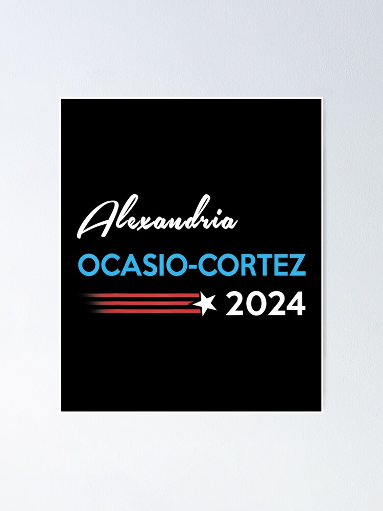 "Alexandria Ocasio Cortez For President Aoc 2024 Election" Poster for ...