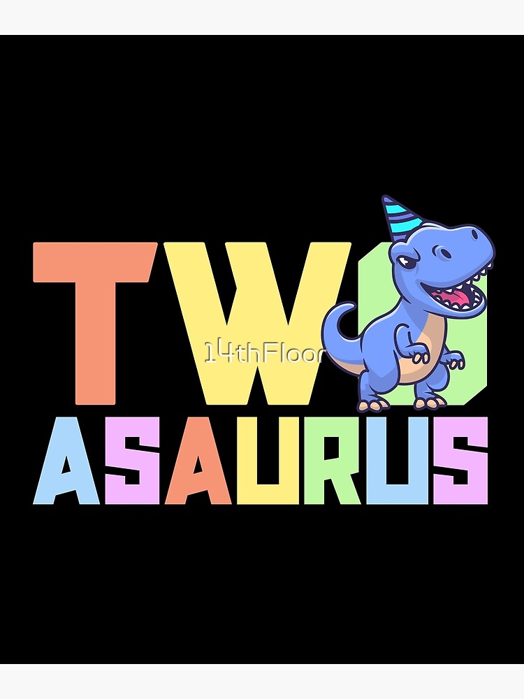 Póster «Fiesta de cumpleaños de dinosaurio Two-Asaurus 2 años 2nd T-Rex ...