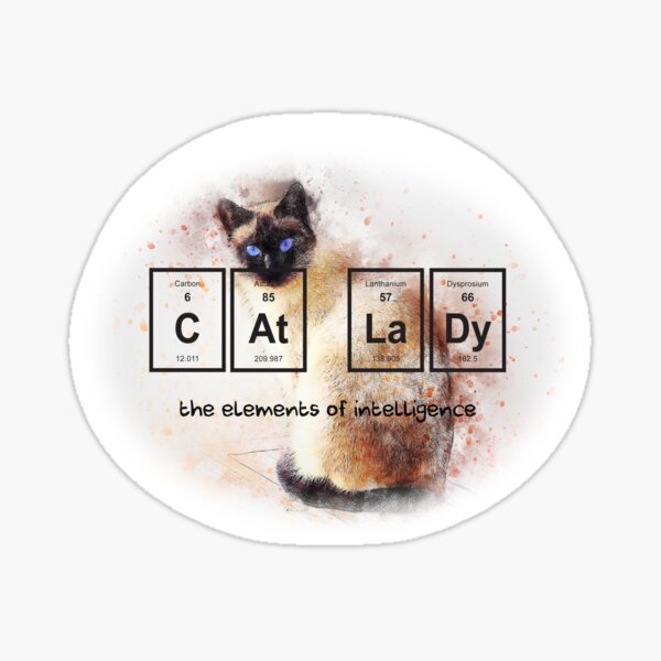 "Siamese Cat Lady the Elements of Intelligence Periodic Table of ...