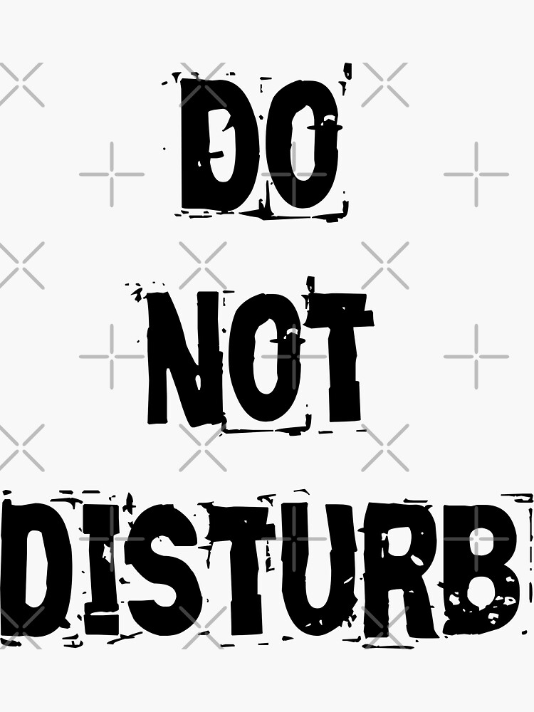 "Do Not Disturb(For those who work hard and smart)" Sticker for Sale by ...