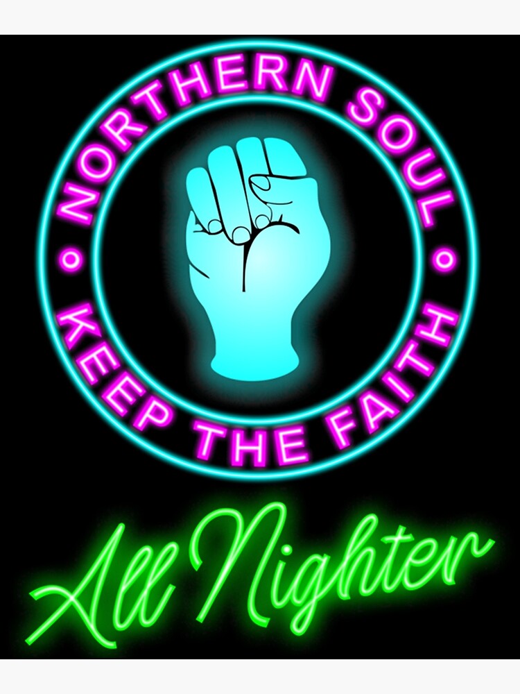 "Northern Soul Keep the Faith neon sign " Poster for Sale by Galviotter ...