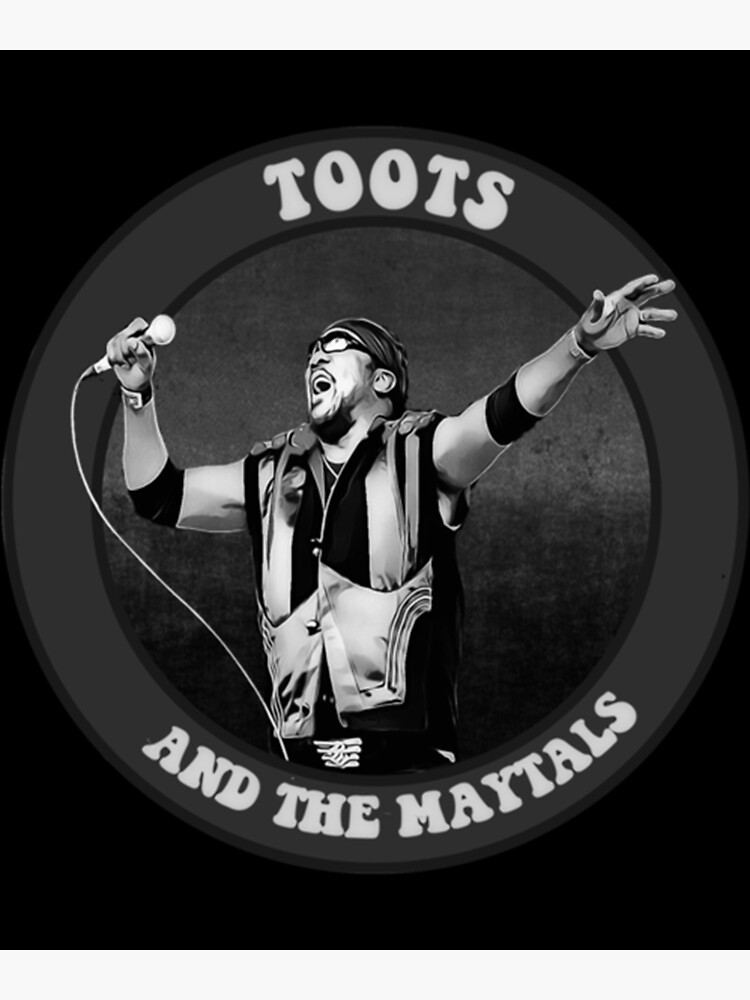 "Toots and The Maytals Black and White " Poster for Sale by Galviotter ...