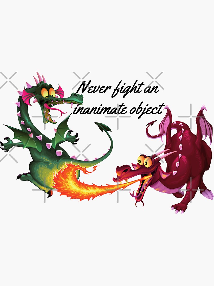 "Never fight an inanimate object" Sticker for Sale by Rabbitrks | Redbubble