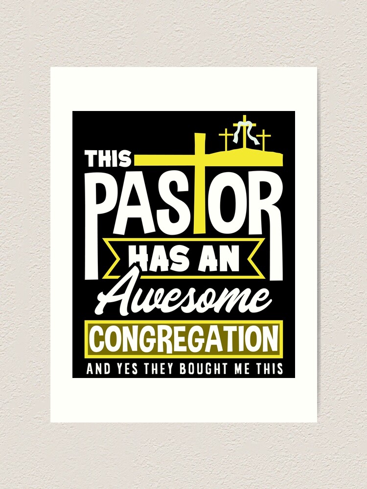 "Pastor Appreciation Clergy Christian Preacher Congregation" Art Print ...