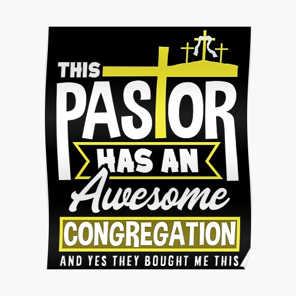 Pastor Appreciation Clergy Christian Preacher Congregation Poster For