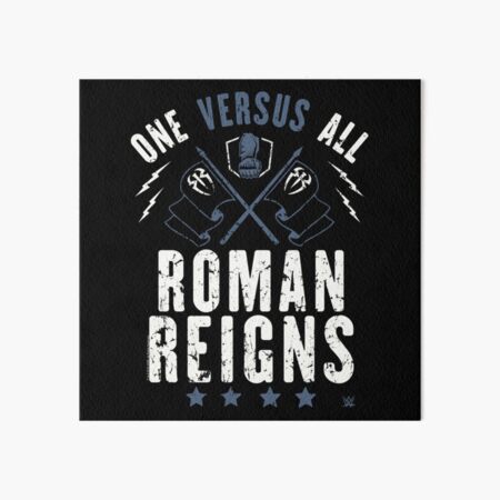 "WWE Roman.Rignss One Versus All" Art Board Print for Sale by ...