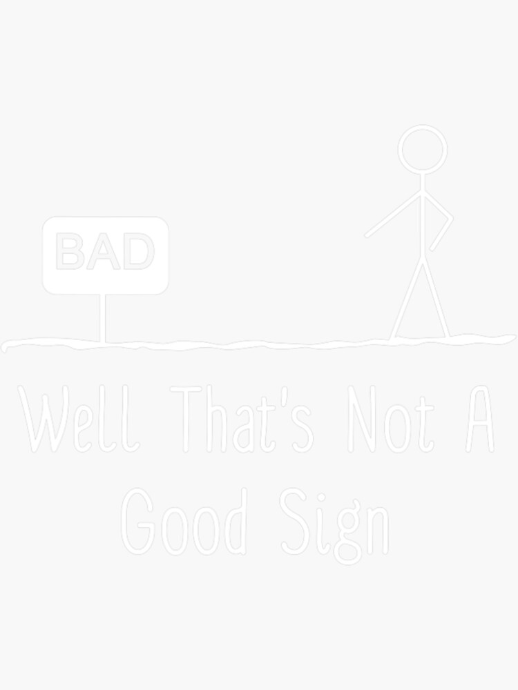 "Well Thats Not A Good Sign Stick Figure Family" Sticker for Sale by ...