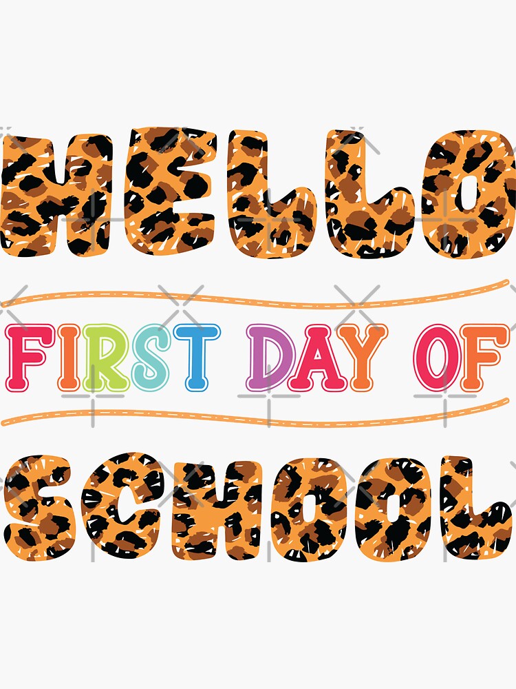 "Hello First day of school Leopard" Sticker for Sale by FLASHOP | Redbubble