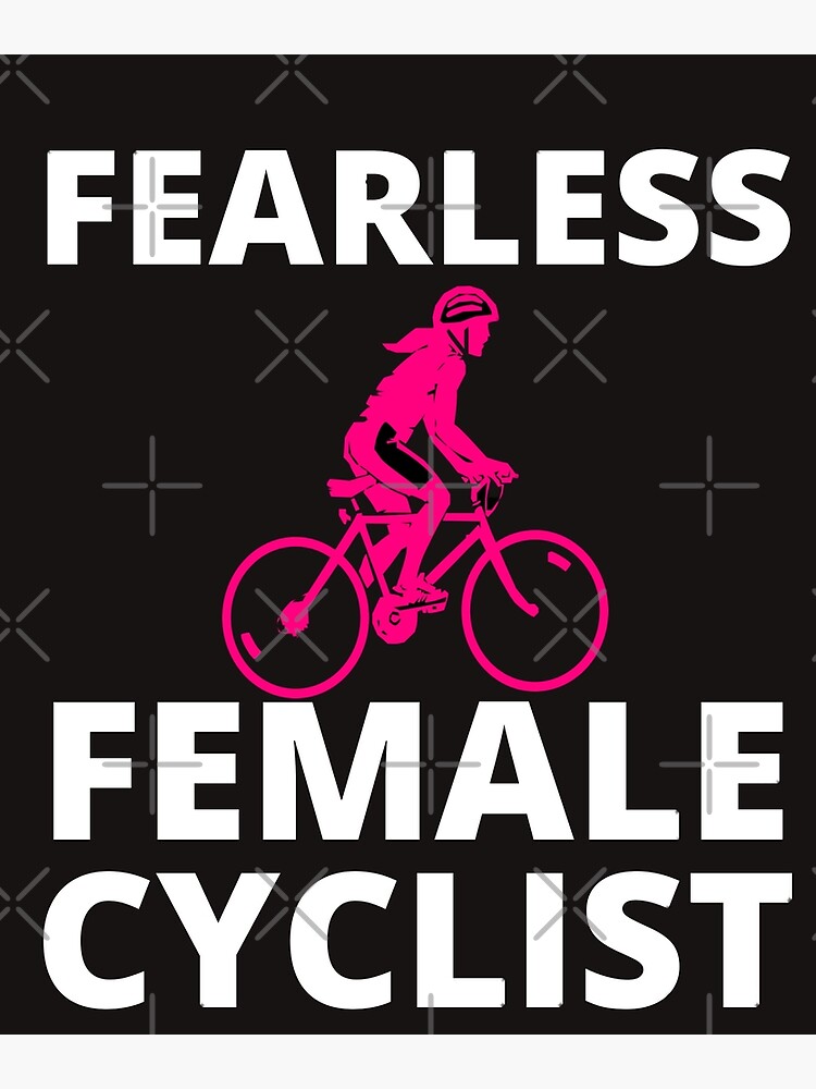 "Fearless Female Cyclist | Motivational | Inspirational | Cycling ...