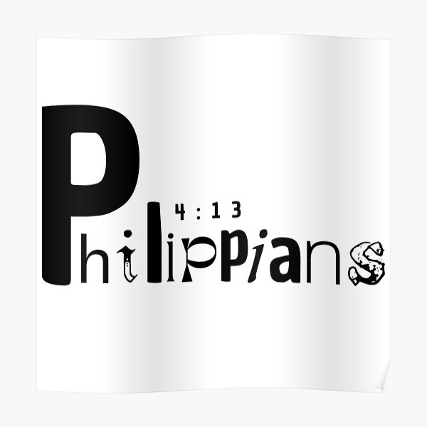 "Philippians 4 13" Poster for Sale by MIOZOTIZ | Redbubble