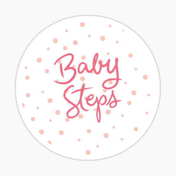"BABY STEPS" Sticker for Sale by MirillaShop | Redbubble