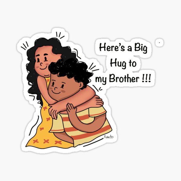 "A big hug to my brother!!! -Siblings love" Sticker for Sale by Paryul ...