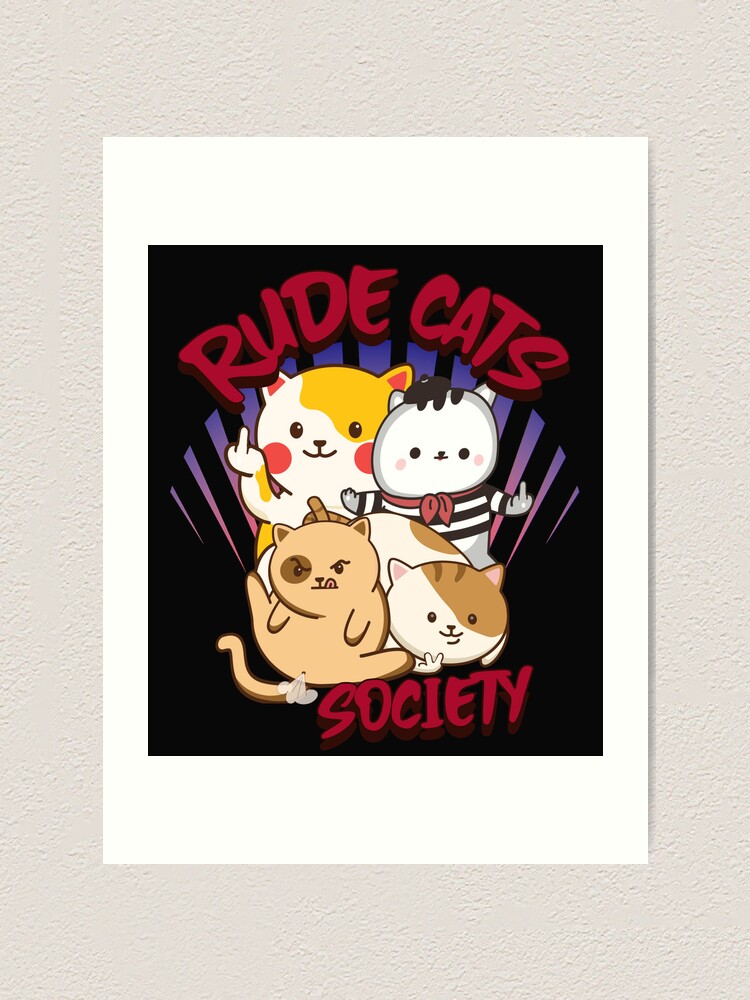 "rude cats society cute kawaii cat middle finger" Art Print for Sale by ...