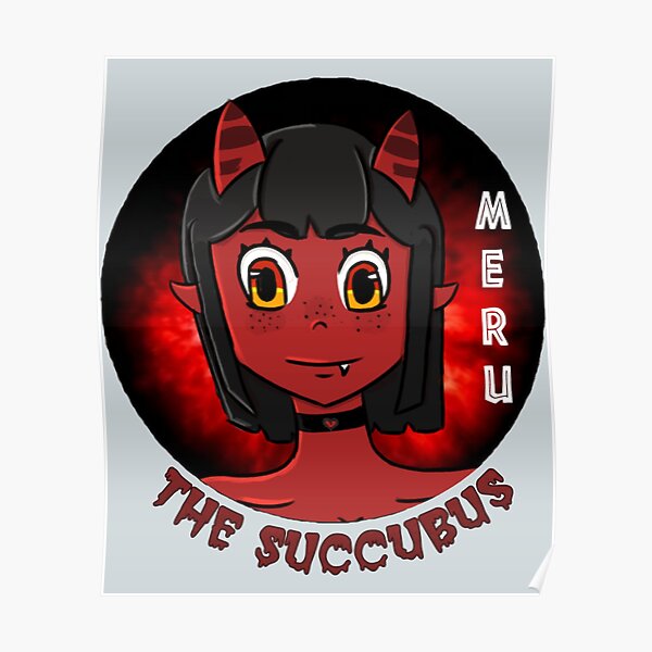 "Meru The Succubus " Poster for Sale by Washington-CA | Redbubble