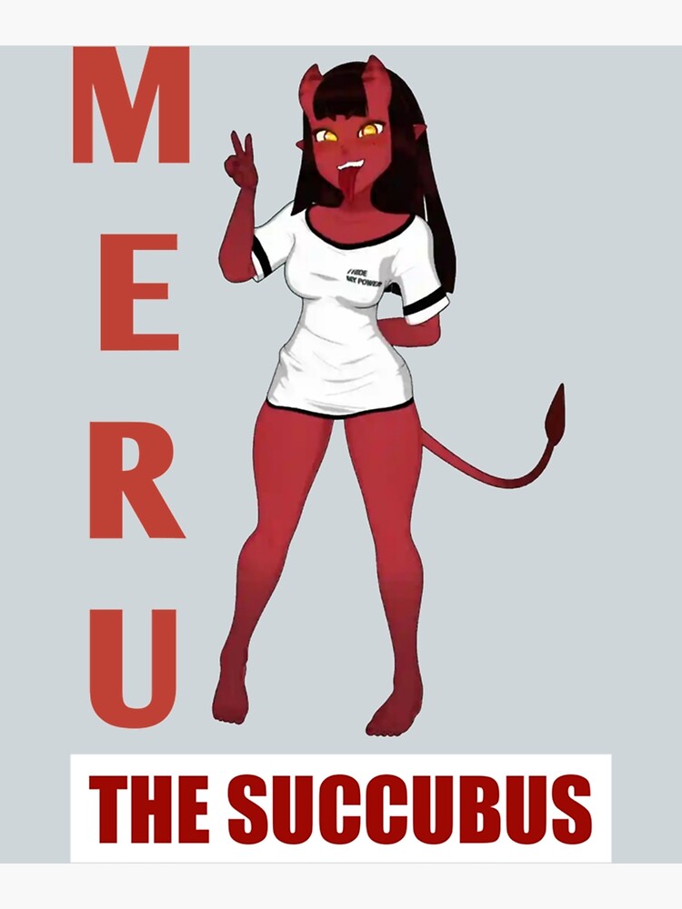 Meru The Succubus Poster For Sale By Washington Ca Redbubble