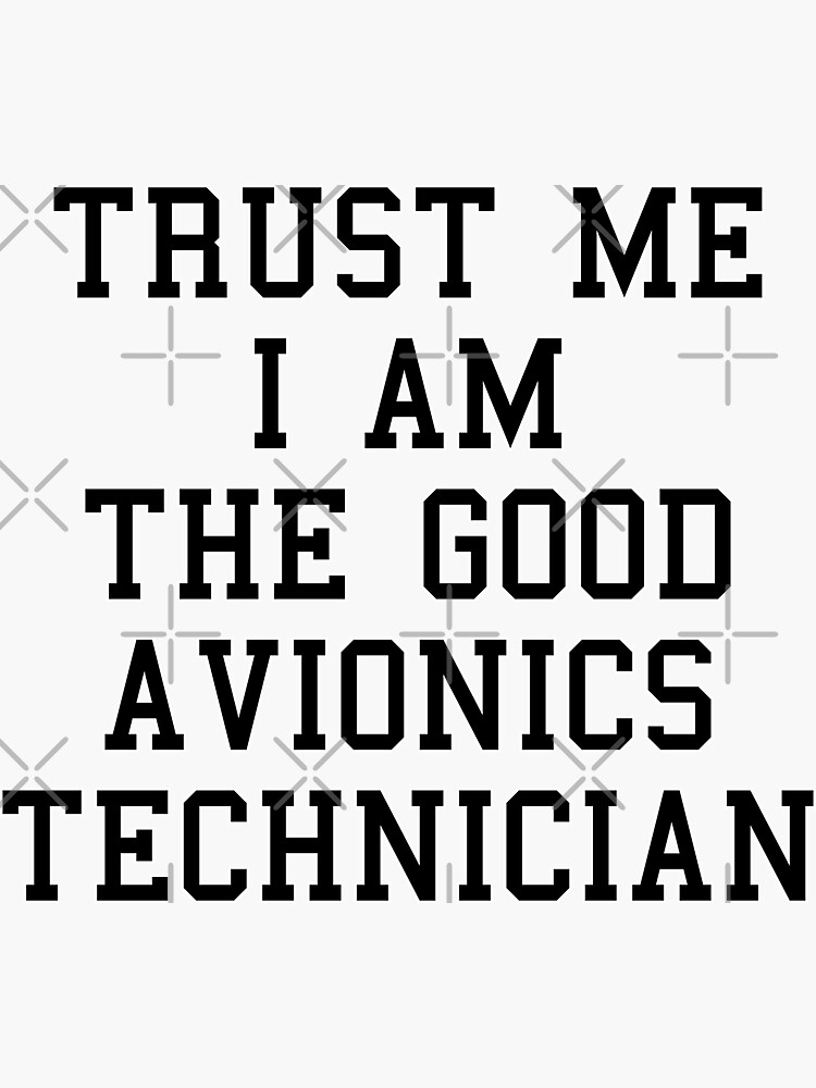 "Avionics Technician Funny Sayings" Sticker for Sale by SydneyLoving ...