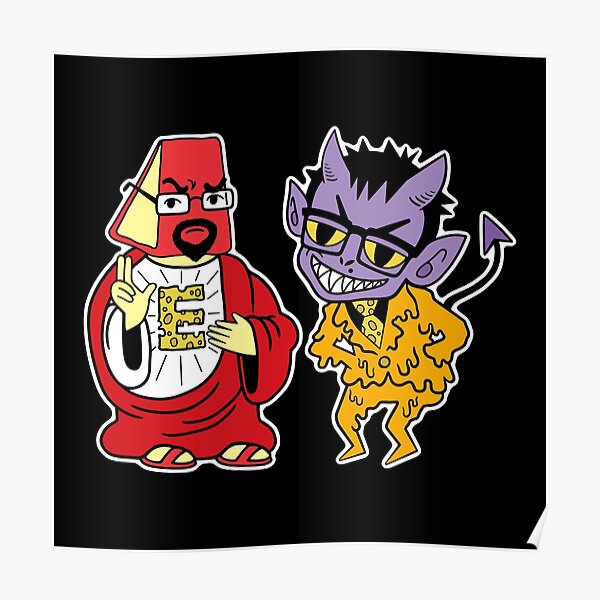 "Cheese Satan and Cheesus Crisp" Poster for Sale by Art-Delirium ...