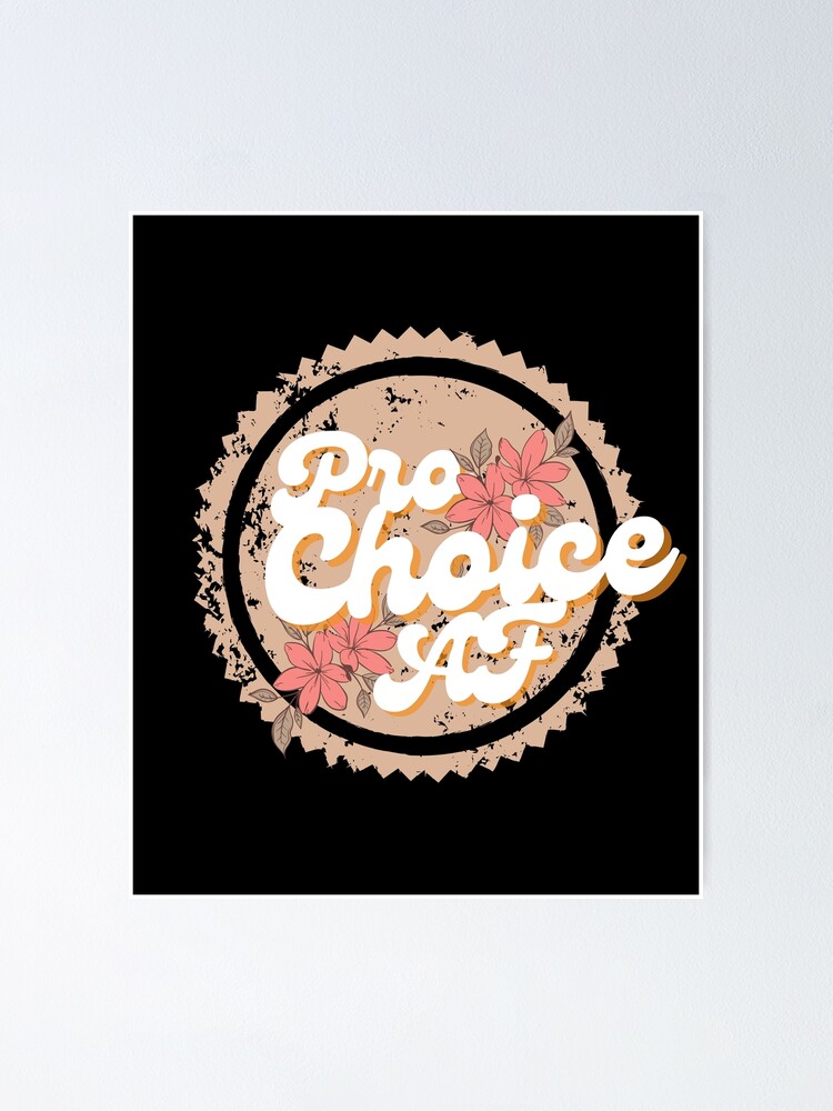 "Pro Choice AF, Vintage Defend Roe V Wade" Poster for Sale by ...