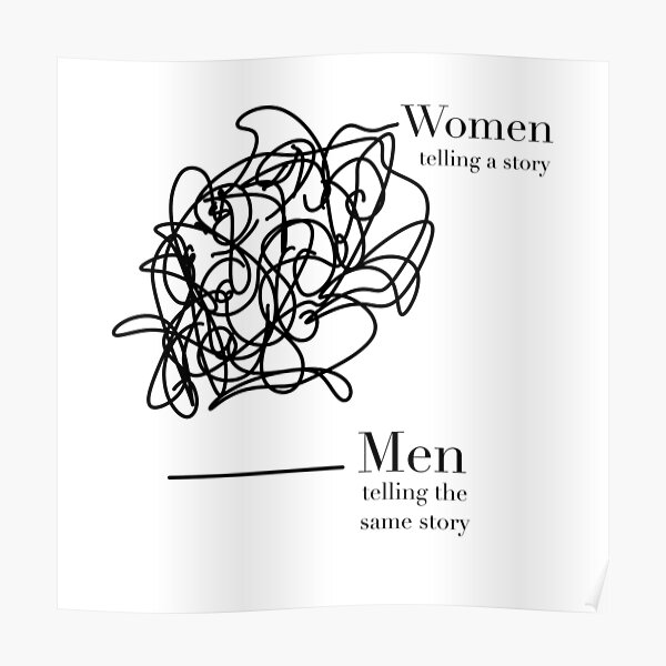 "Women telling story vs Men" Poster for Sale by SaTara | Redbubble