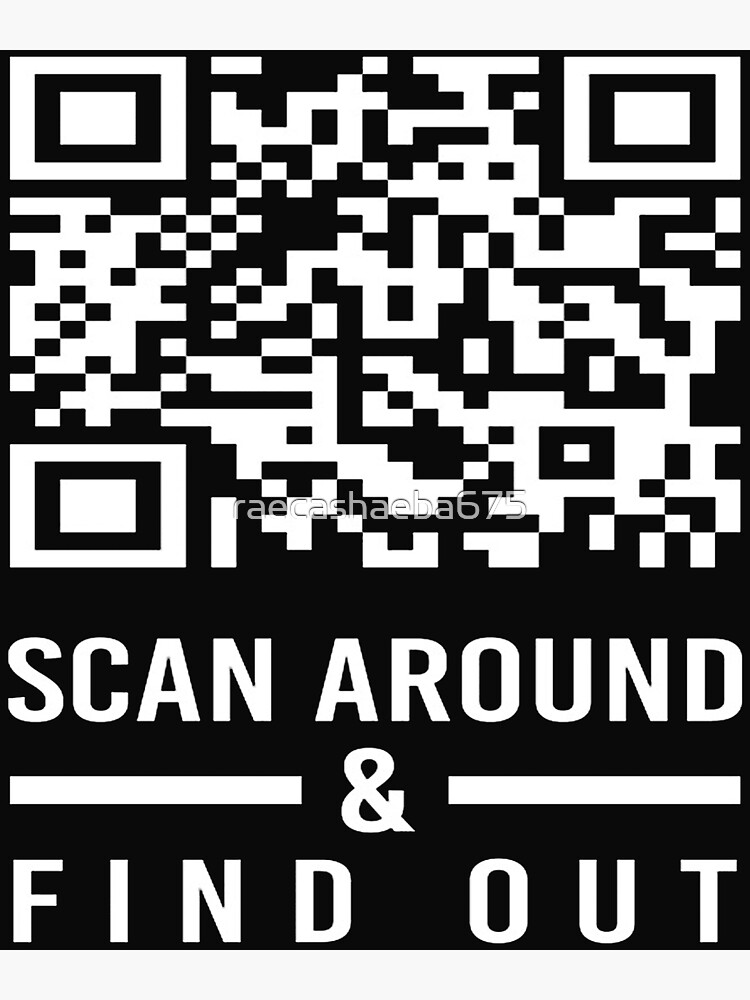 "Rick Roll QR code Scan Around & Find Out Black" Poster for Sale by ...
