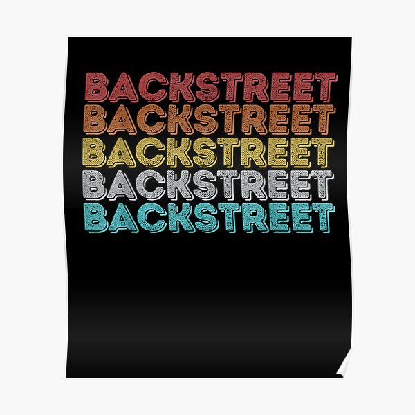 "backstreet - backstreet boys - backstreet - backstreet boys" Poster ...