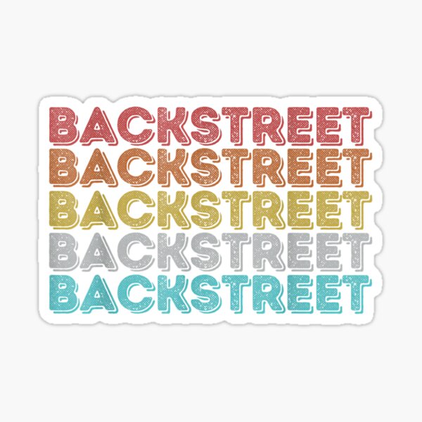 "backstreet - backstreet boys - backstreet - backstreet boys" Sticker ...