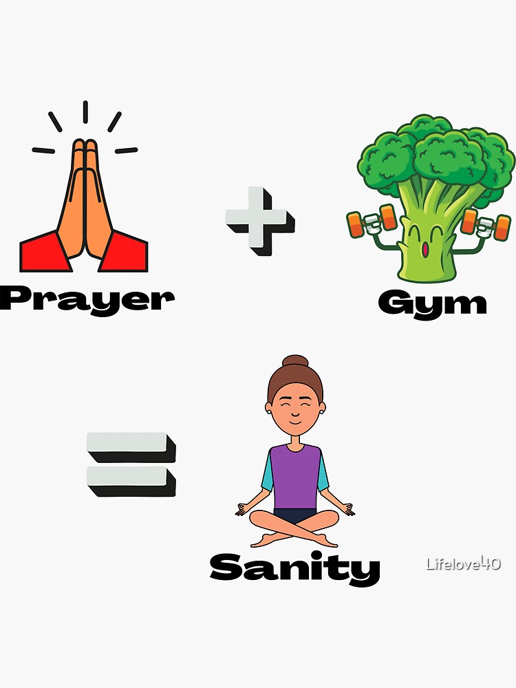 "PRAYER AND GYM EQUALS SANITY" Sticker for Sale by Lifelove40 | Redbubble