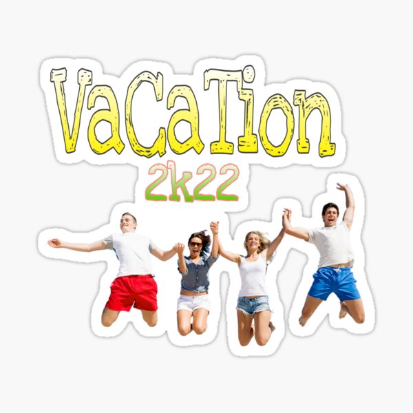 "Vacation 2022" Sticker for Sale by MELLOU-ART | Redbubble