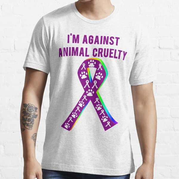 "Against Animal Cruelty T-Shirt" T-shirt for Sale by mralan | Redbubble ...