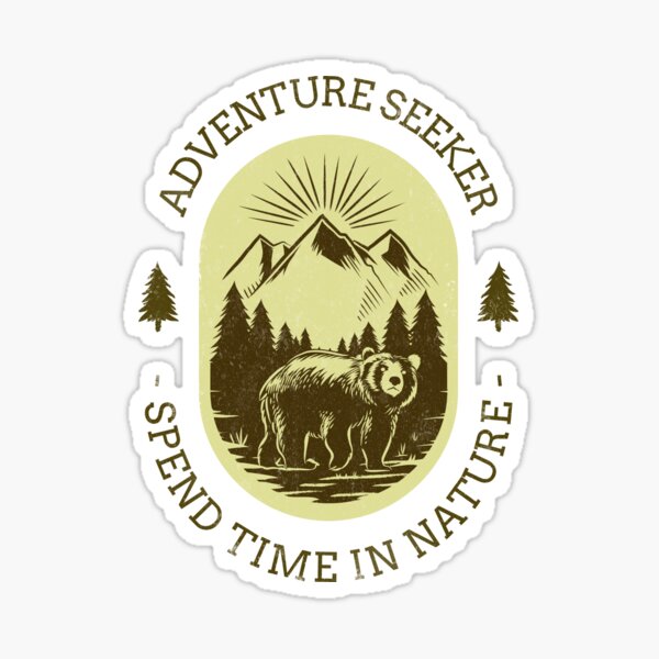 "Adventure Seeker Spend Time in Nature" Sticker for Sale by Poetree ...
