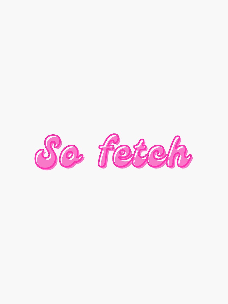 "So Fetch" Sticker for Sale by KylieKreates | Redbubble
