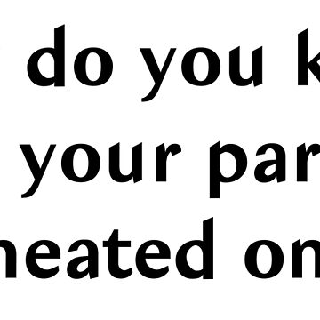 "How do you know that your partner has cheated on you?" Poster for Sale ...