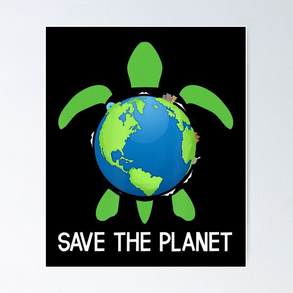 "Save The Planet Earth Day Environment Turtle Recycle Ocean" Poster for ...