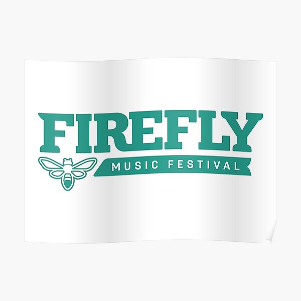"Firefly Music Festival" Poster for Sale by joshuagregory | Redbubble