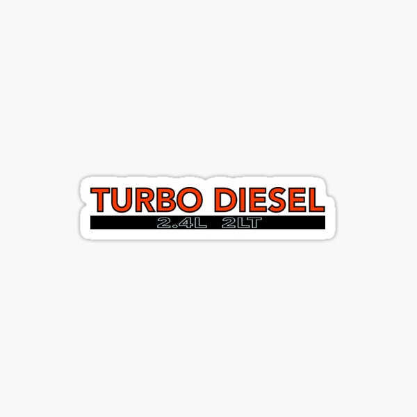 "Turbo Diesel 2LT Variant 1" Sticker for Sale by S3ERFRY333 | Redbubble
