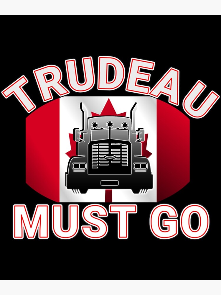 "TRUDEAU MUST GO SAVE CANADA FREEDOM CONVOY 2022 TRUCKERS RED LETTERS ...