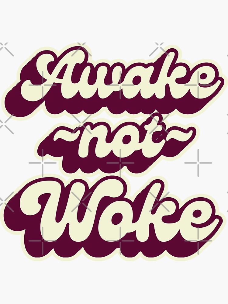 "Awake Not Woke " Sticker for Sale by besuryex3m | Redbubble